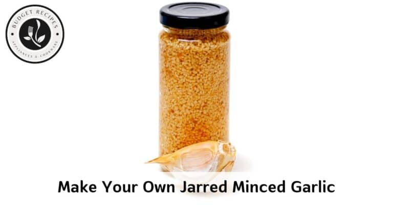 How To Make Your Own Jarred Minced Garlic – My Budget Recipes