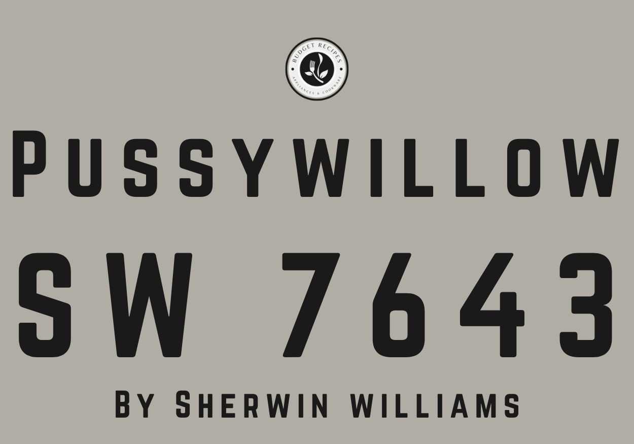 Pussywillow by Sherwin Williams SW 7643: Color Guide & Comparisons – My Budget Recipes