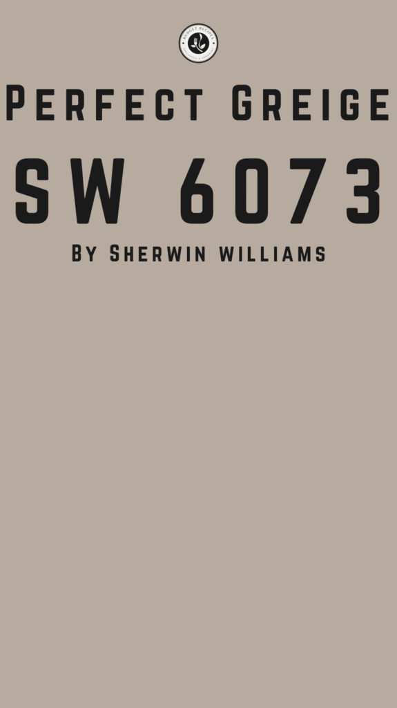 Perfect Greige by Sherwin Williams SW 6073: Color Guide & Tips – My ...